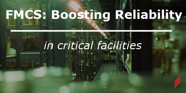 FMCS: Boosting Reliability in Critical Facilities